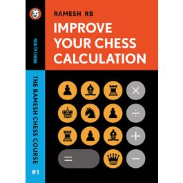 Improve Your Chess Calculation - New In Chess